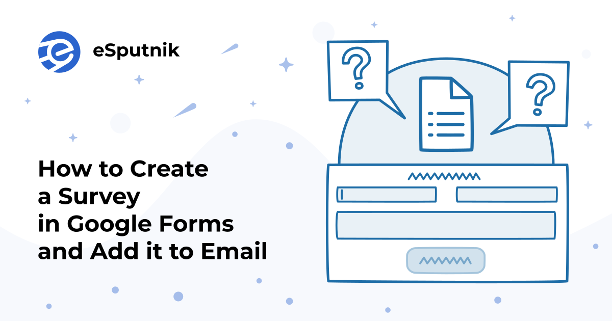 How to Create a Survey in Google Forms and Add it to Email | Yespo
