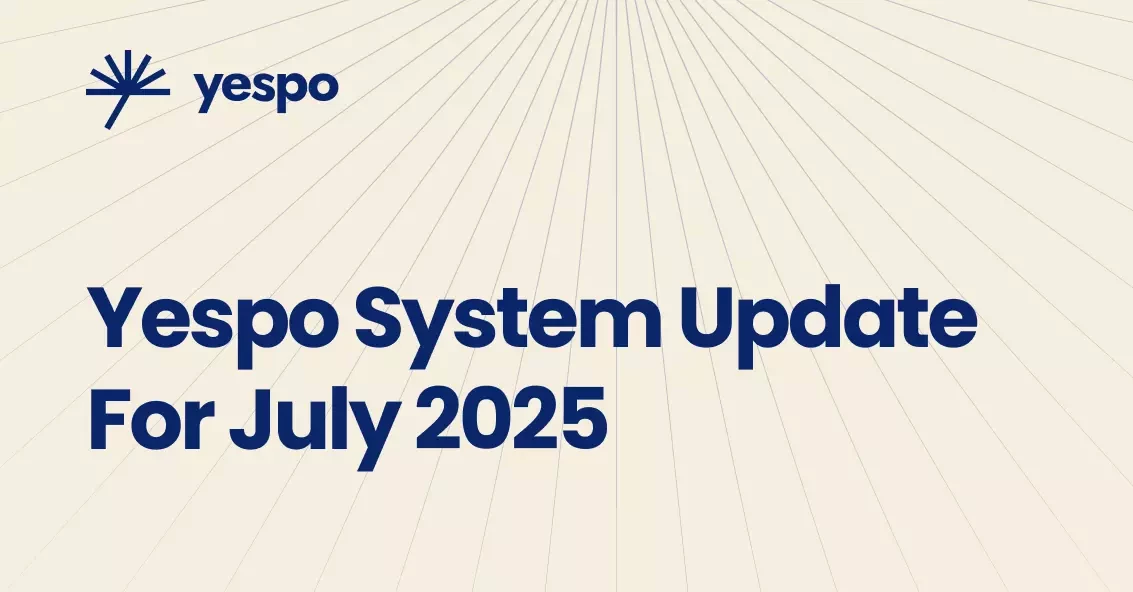 Yespo System Update for July 2025