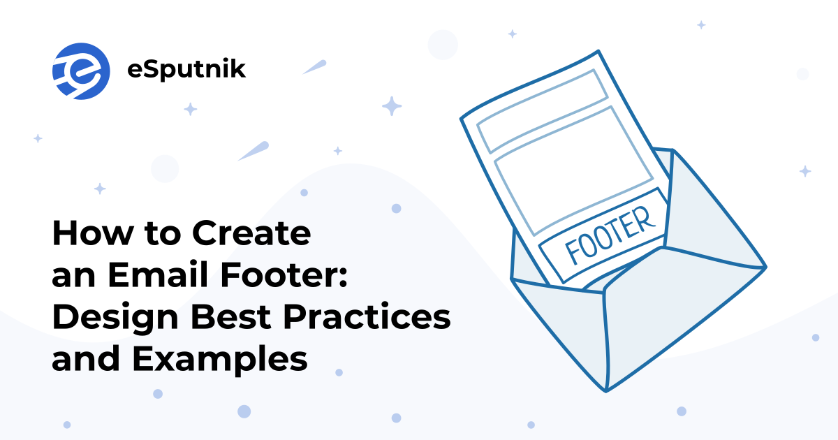 Email Footer Design Guide: Best Practices and Examples | Yespo Blog