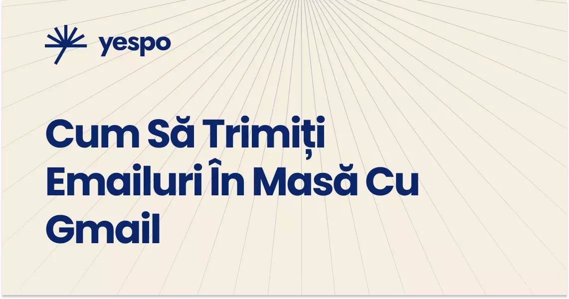 Cum să trimiți emailuri în masă cu Gmail | Yespo