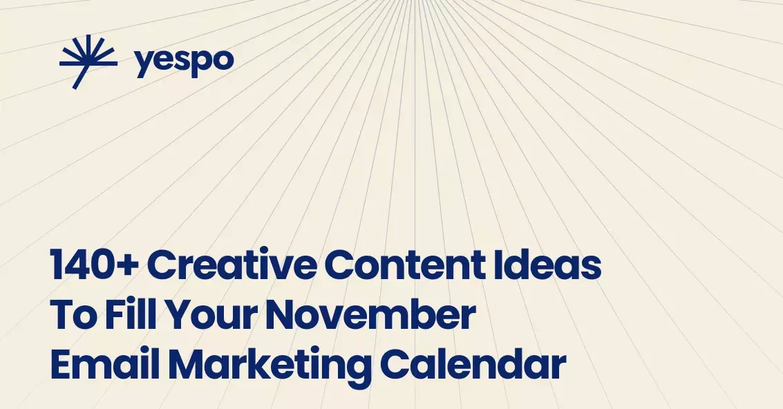 140+ Email Marketing Content Ideas for November | Yespo Blog