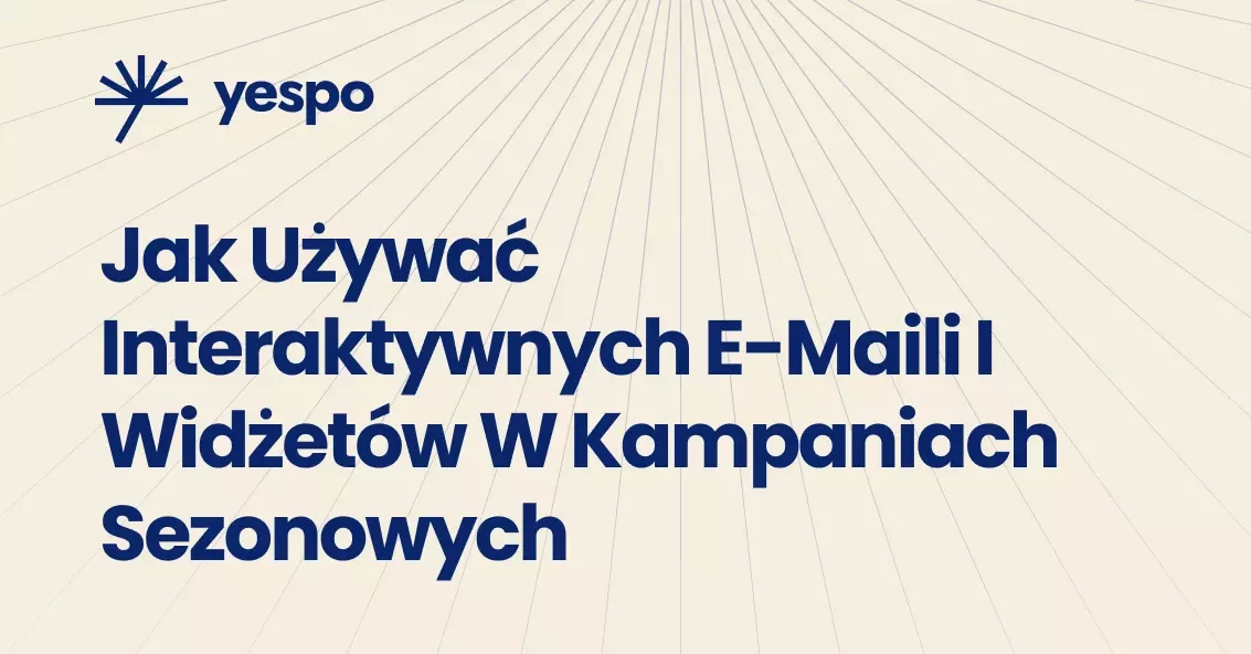 Jak używać interaktywnych e-maili i widżetów w kampaniach sezonowych ...